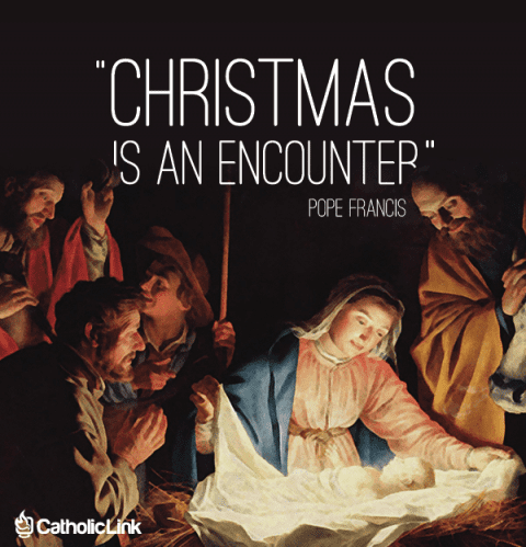 Christmas is an Encounter According to Pope Francis