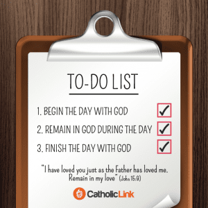 A Catholic's Daily To-Do List - Catholic-Link