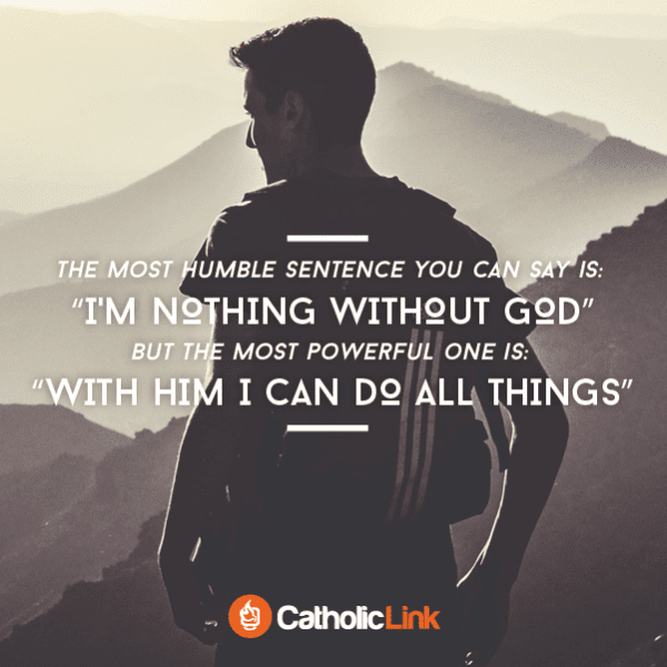 Catholic Quotes I'm Nothing Without God | Catholic-Link.org