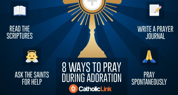 Infographic: 8 Ways To Pray During Adoration | Catholic-Link
